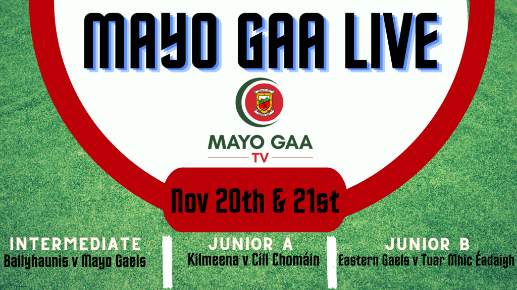 County Finals 2021 – Mayo GAA IFC & JFC – Mayo GAA TV
