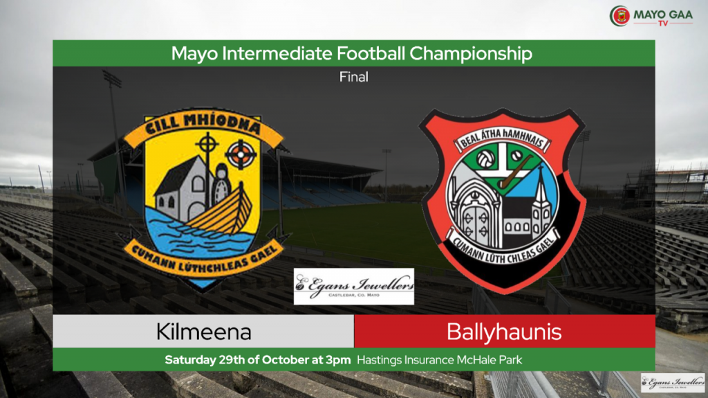 Ballyhaunis V Kilmeena Mayo IFC Final – 29th October at 3 p.m. – Mayo ...