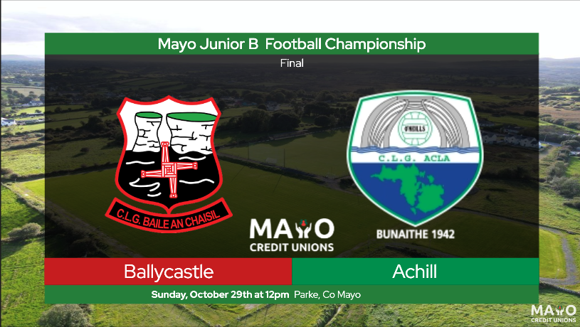 Ballycastle v Achill – Mayo Junior B Football Championship Final Sunday ...