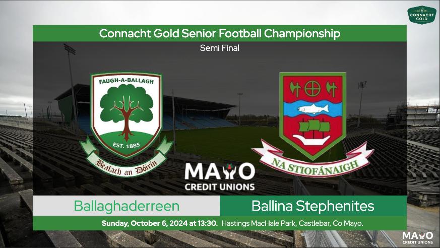 Ballaghaderreen v Ballina Stephenites – Mayo SFC Semi Final Sunday ...